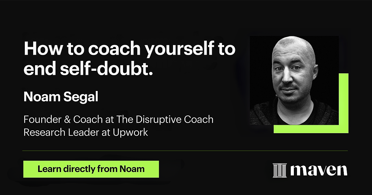 How to coach yourself to end self-doubt
